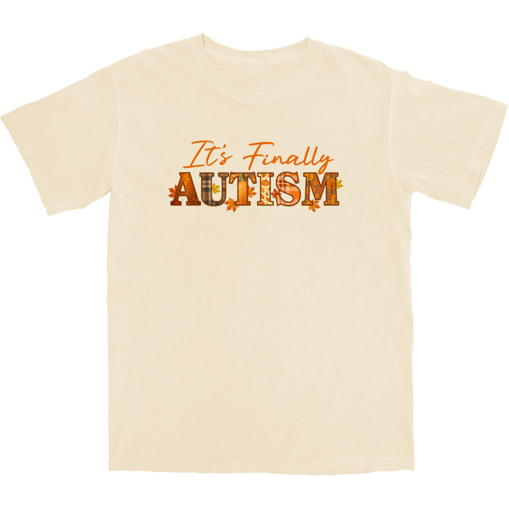 It's Finally Autism | T Shirt | SHS | – Shitheadsteve